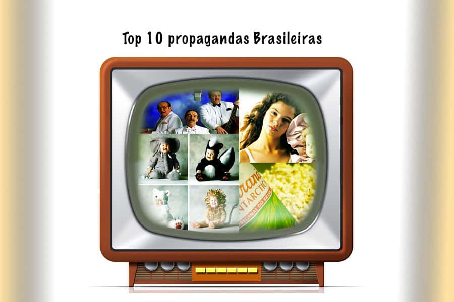 Top 10 propagandas Brasileiras que mais fizeram sucesso