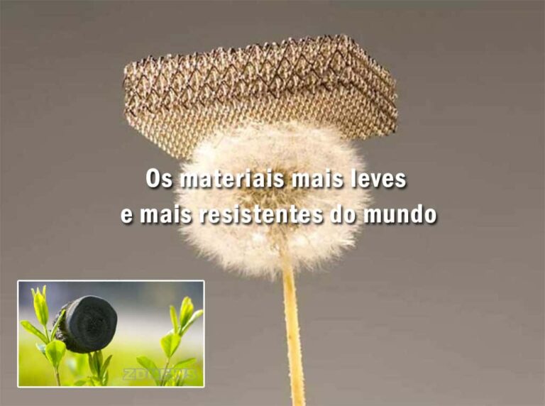 Os seis materiais mais leves e mais resistentes do mundo